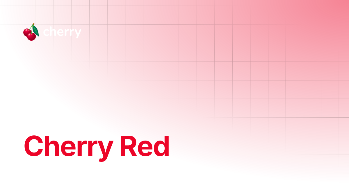 Cherry Red | Cherry